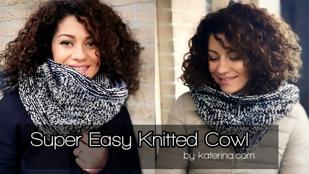 Easy Knitted Cowl – ByKaterina
